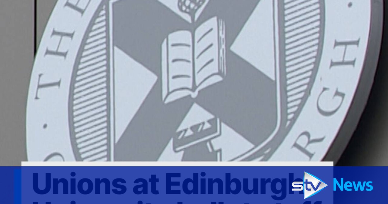 Unions at Edinburgh University ballot staff over proposed cuts | STV News