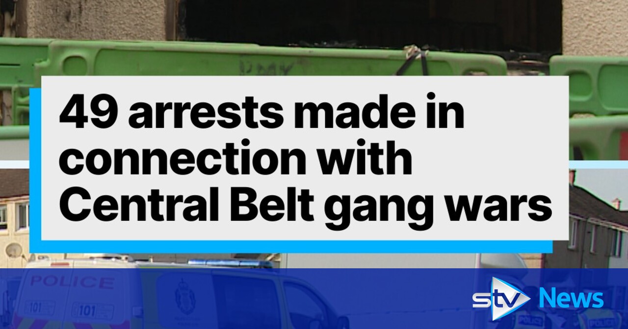 49 arrests made in connection with Central Belt gang wars | STV News